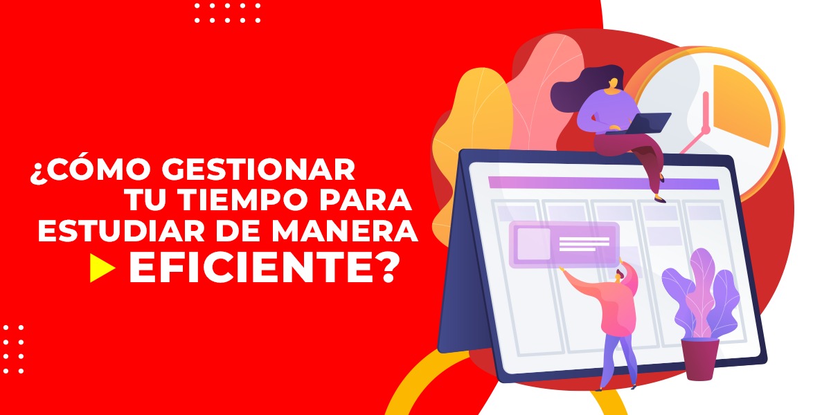 ¿CÓMO GESTIONAR EL TIEMPO PARA ESTUDIAR DE MANERA EFICIENTE? - SENACAPP